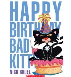 Bad Kitty Chapter Book: Happy Birthday, Bad Kitty by Nick Bruel | Goodreads