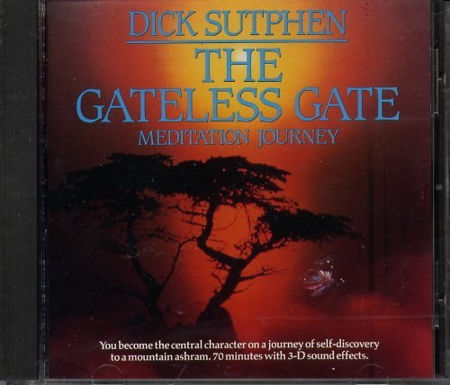 The Gateless Gate Meditation Journey by Dick Sutphen | Goodreads