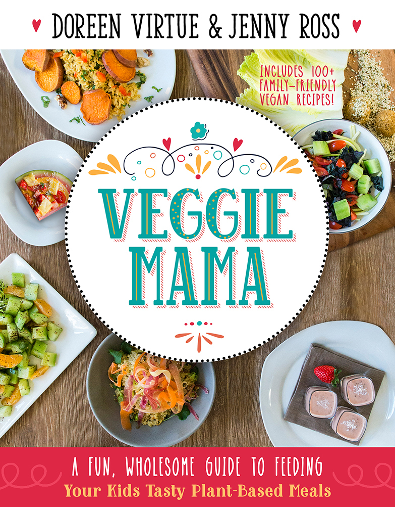 Veggie Mama: A Fun, Wholesome Guide to Feeding Your Kids Tasty Plant ...