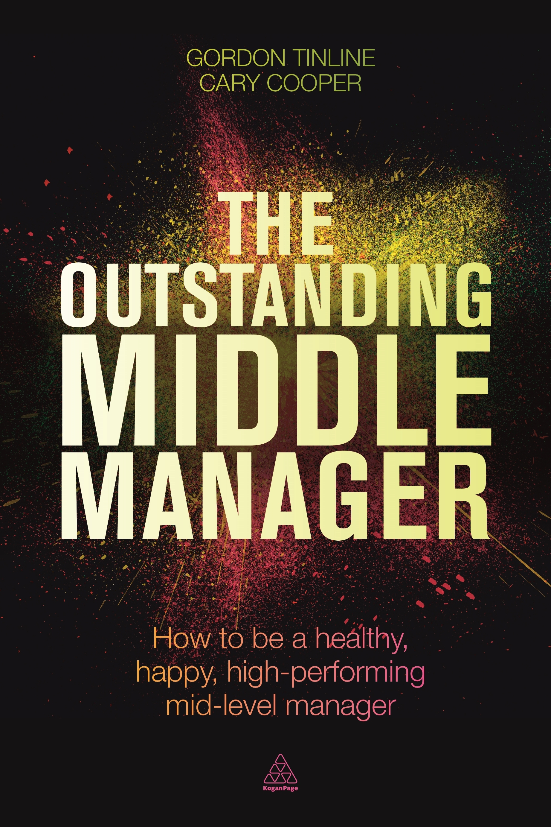 The Outstanding Middle Manager: How to be a Healthy, Happy, High ...