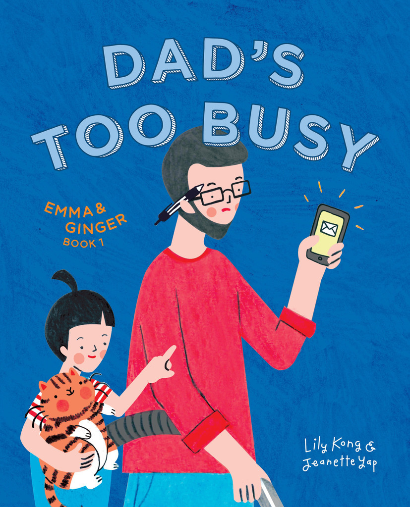 Dad's Too Busy by Lily Kong | Goodreads