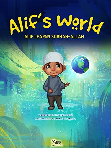 Alif's World: Alif Learns Subhan-Allah by Hosam Tarek | Goodreads