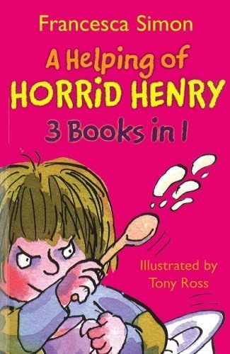 Helping of Horrid Henry (3 books in 1) by Francesca Simon | Goodreads