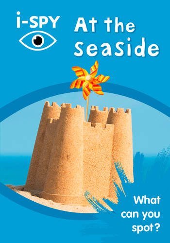 i-SPY At the Seaside: What Can You Spot? by I-Spy | Goodreads