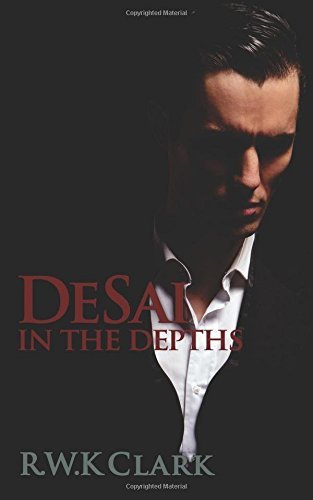 In the Depths (DeSai Trilogy #1) by R.W.K. Clark | Goodreads