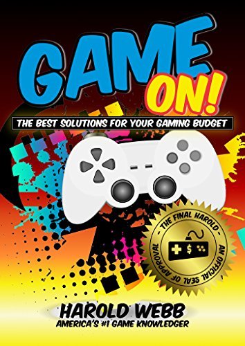 Game On!: The Best Solutions for Your Gaming Budget by Harold Webb ...