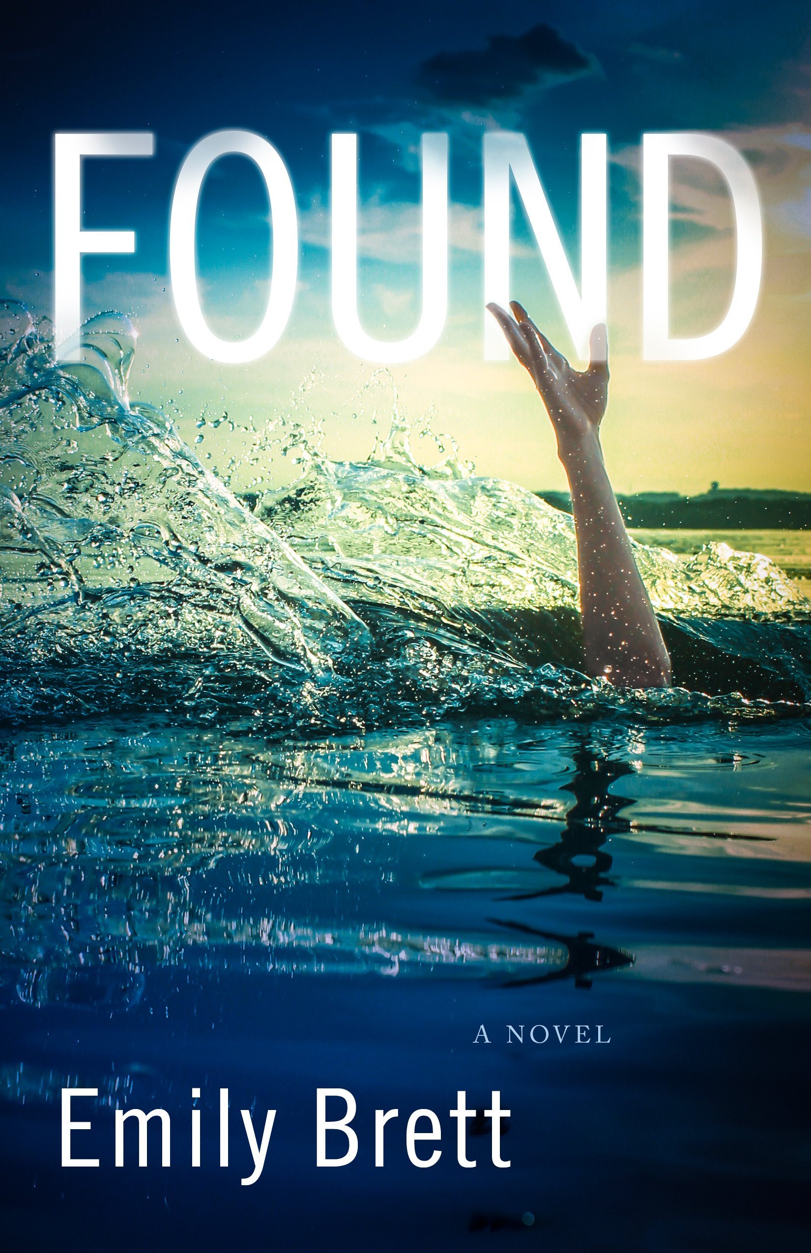 Found: A Novel by Emily Brett | Goodreads