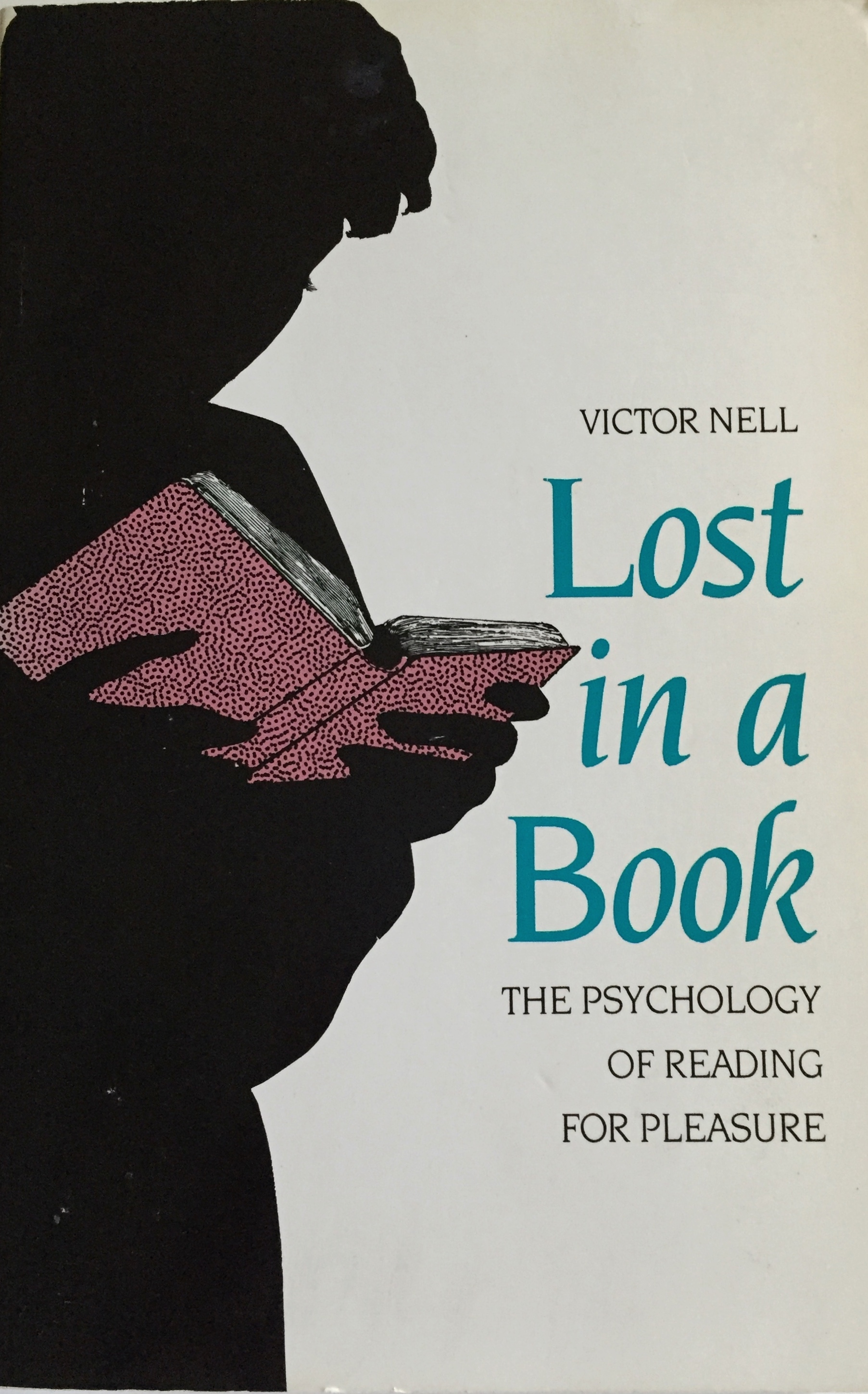 Lost in a Book: The Psychology of Reading for Pleasure by Victor Nell ...