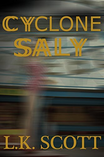 Cyclone Sally by L.K. Scott | Goodreads