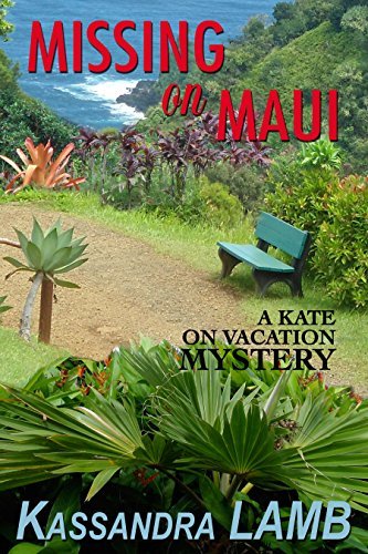 Missing on Maui (Kate on Vacation #4) by Kassandra Lamb | Goodreads