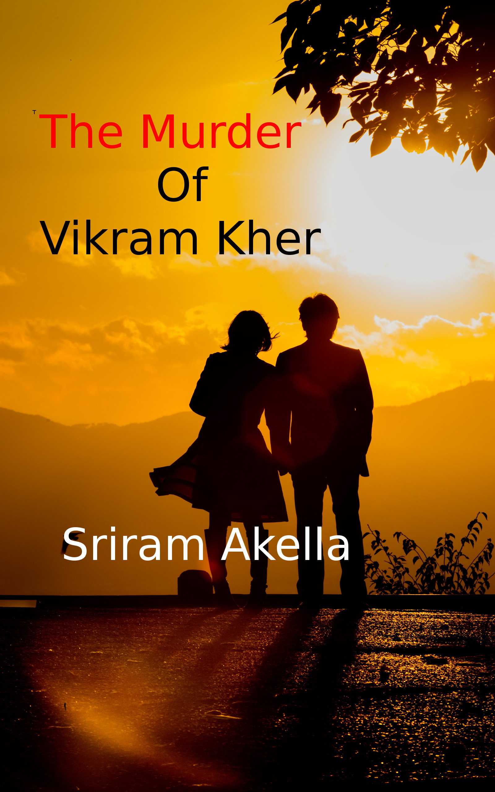 The Murder of Vikram Kher by Sriram Akella | Goodreads