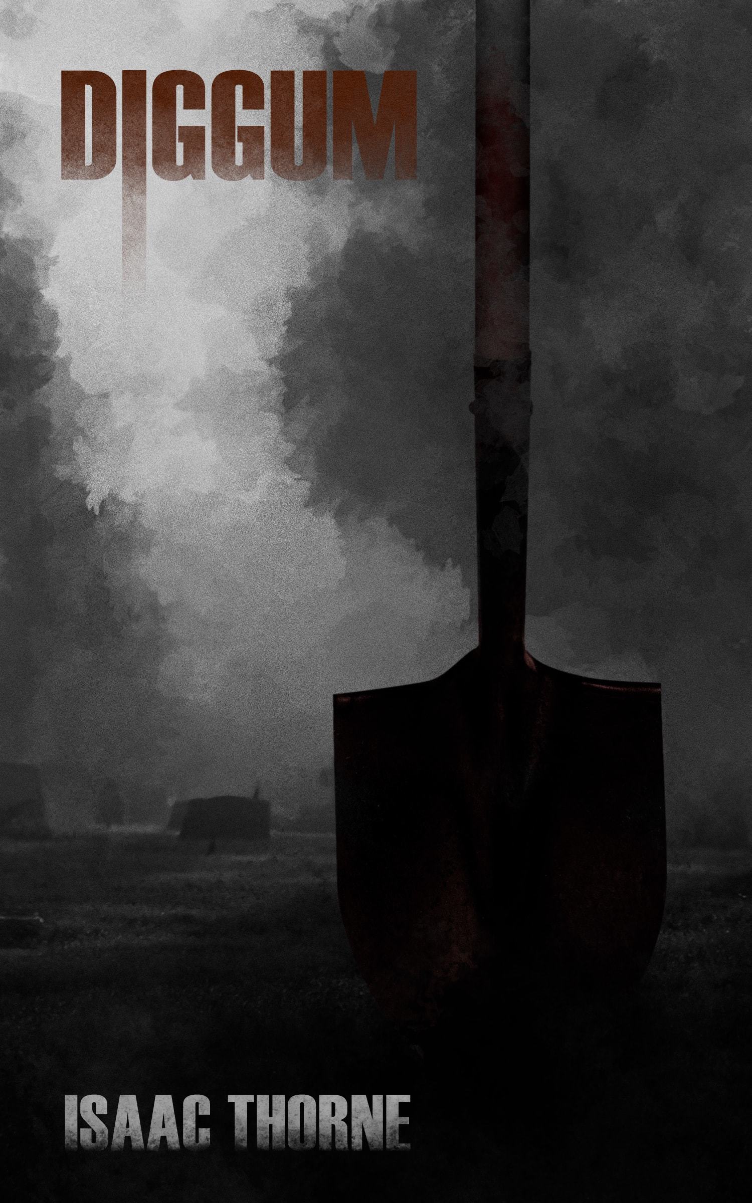 Diggum by Isaac Thorne | Goodreads