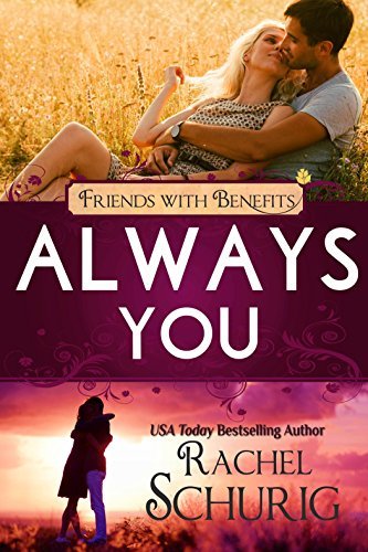 Always You: A Lilac Bay Novel by Rachel Schurig | Goodreads