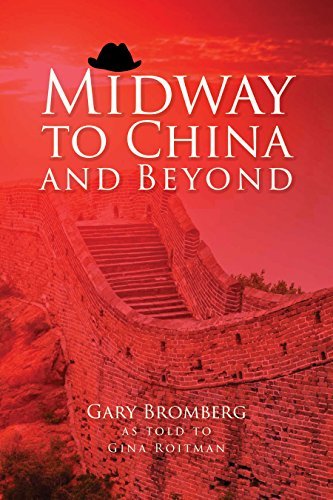 Midway to China and Beyond by Gary Bromberg | Goodreads