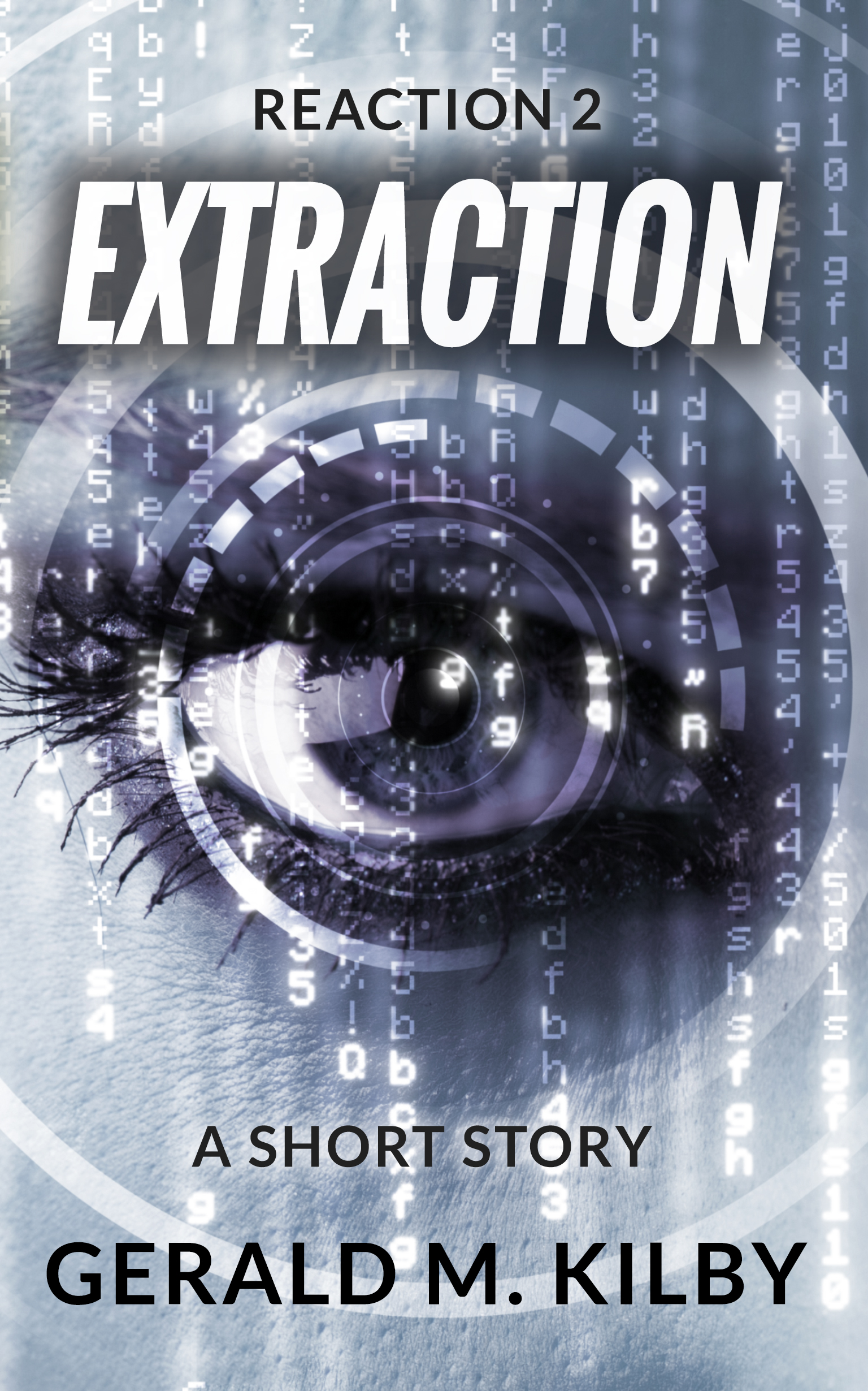Extraction by Gerald M. Kilby | Goodreads