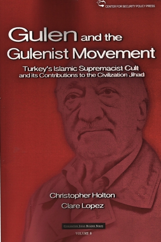 Gulen and The Gulenist Movement: Turkey's Islamic Supremacist Cult and ...