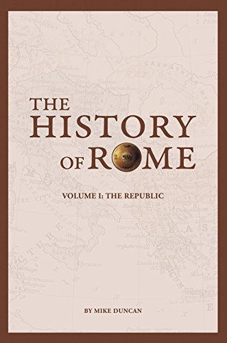 The History of Rome: The Republic by Mike Duncan | Goodreads