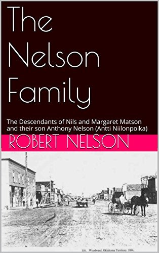 The Nelson Family: The Descendants of Nils and Margaret Matson and ...