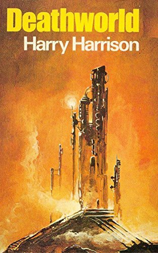 Deathworld by Harry Harrison | Goodreads
