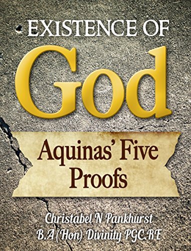 Existence Of God: Aquinas' Five Proofs by Christable Pankhurst | Goodreads