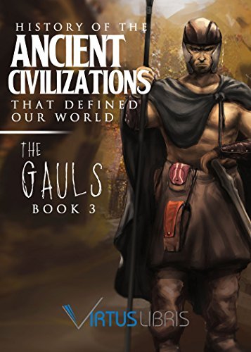 Ancient Civilizations: The Gauls by Easy History | Goodreads