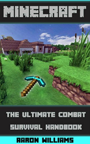 Minecraft: The Ultimate Combat Survival Handbook: An Unofficial Guide ...