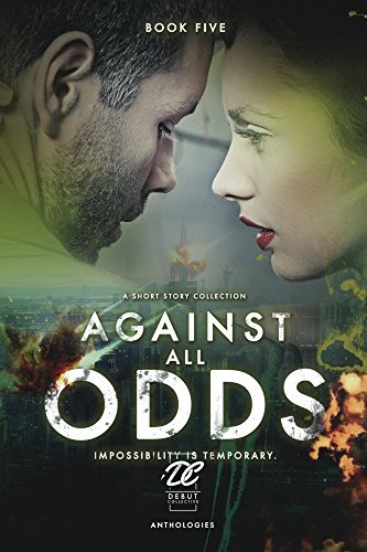 Against All Odds (Debut Collective Anthologies #5) by Alison Gottlieb ...