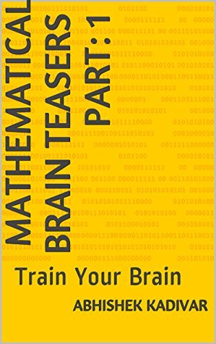 Mathematical Brain Teasers Part: 1: Train Your Brain by Abhishek ...