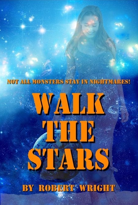 Walk the Stars (volume 1) by Robert Wright Jr. | Goodreads