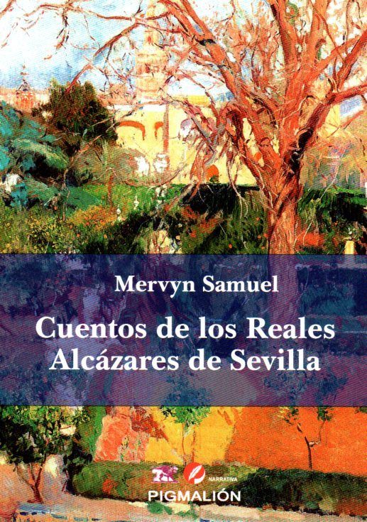 Cuentos de los Reales Alcázares de Sevilla by MERVIN SAMUEL | Goodreads