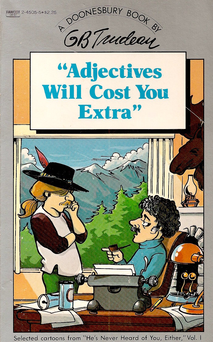 "Adjectives Will Cost You Extra" by G.B. Trudeau | Goodreads