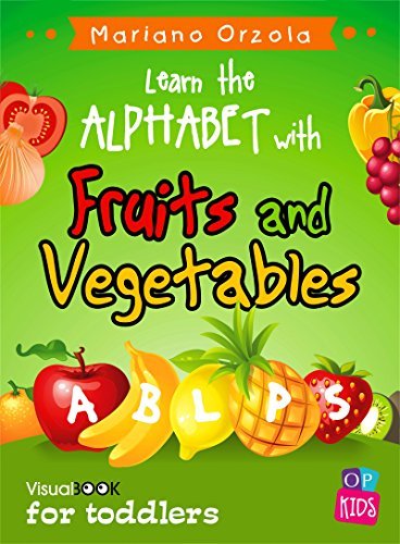 Learn the ALPHABET with FRUITS and VEGETABLES: Visual Book for toddlers ...