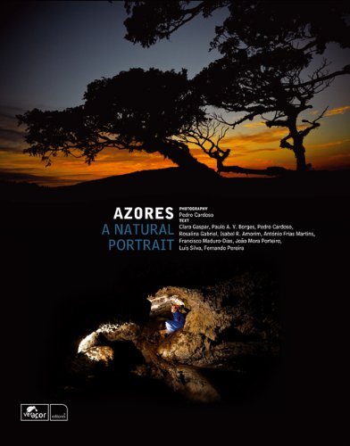 Azores - A Natural Portrait by Pedro Cardoso Clara Gaspar Paulo Borges ...