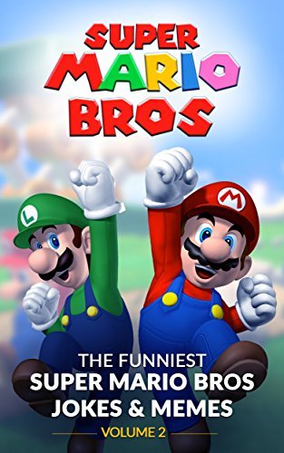 Super Mario Bros: The Funniest Super Mario Bros Jokes & Memes Volume 2 ...