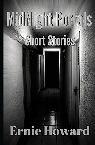 Midnight Portals: Short Stories by Ernie Howard | Goodreads