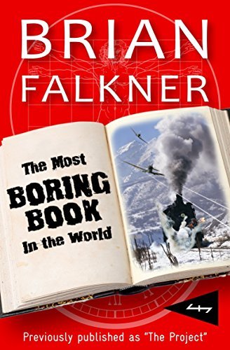 The Most Boring Book in the World by Brian Falkner | Goodreads