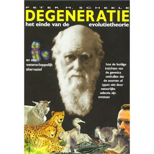 Degeneratie: het einde van de evolutietheorie en een wetenschappelijk ...