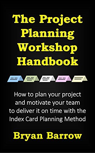 The Project Planning Workshop Handbook: How to Plan Your Project and ...