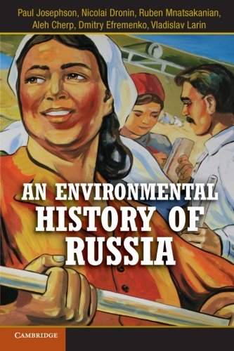 An Environmental History of Russia by Paul R. Josephson | Goodreads