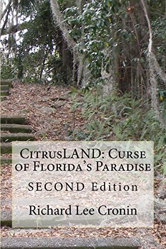 CitrusLAND: Curse of Florida's Paradise by Richard Lee Cronin | Goodreads