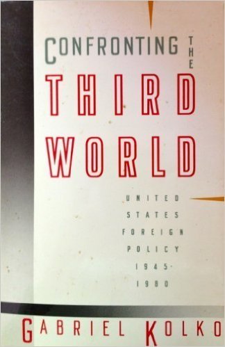 Confronting the Third World: United States Foreign Policy, 1945-1980 by ...