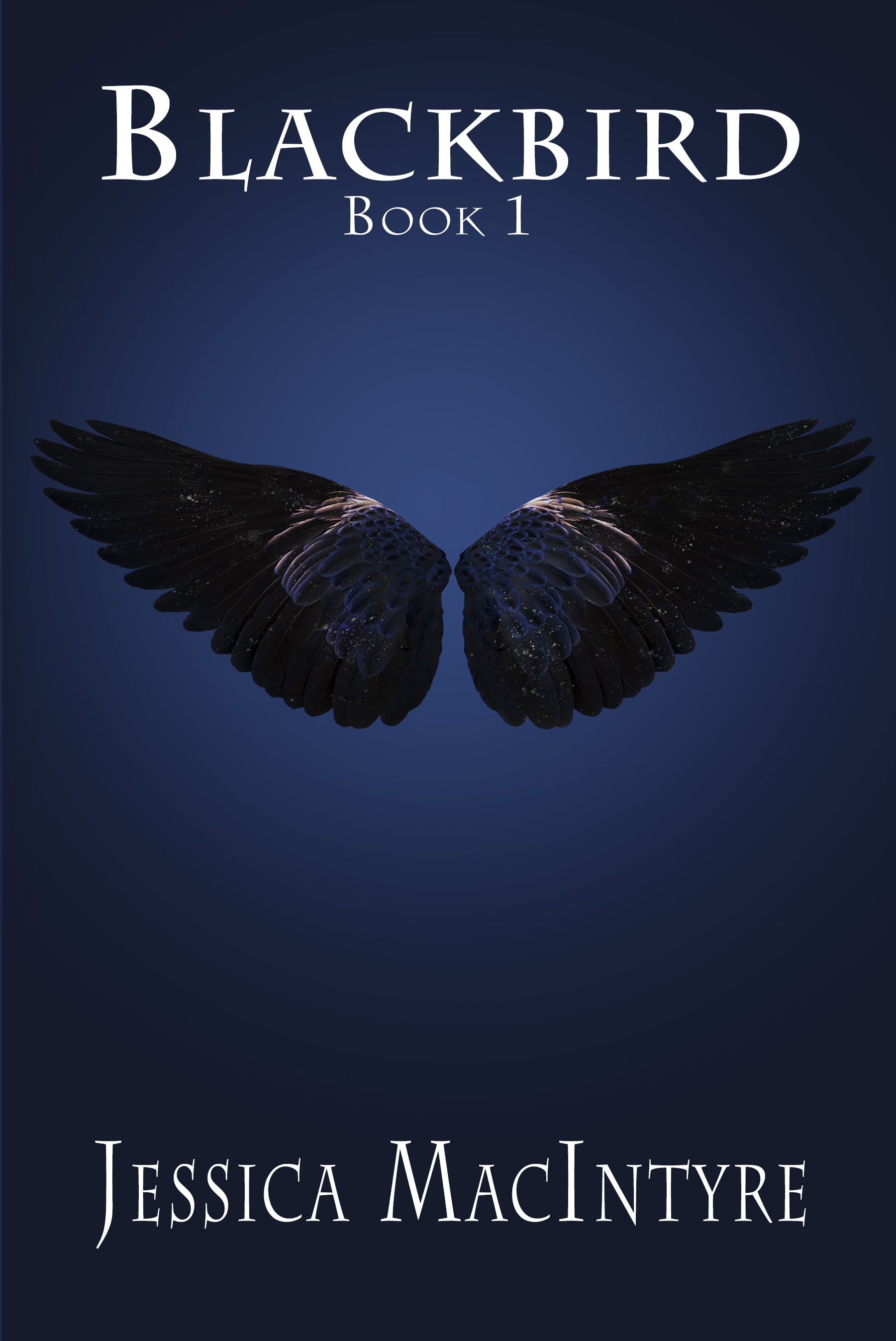 Blackbird (Blackbird#1) by Jessica MacIntyre | Goodreads