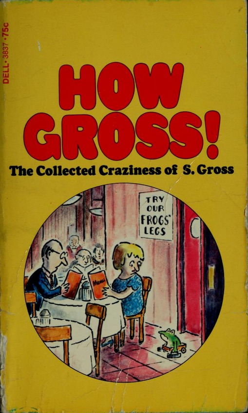 How Gross! by Sam Gross | Goodreads