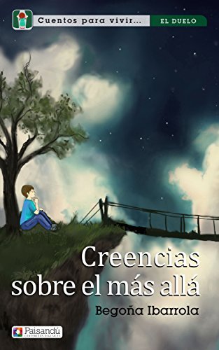 Creencias sobre el más allá (Cuentos para vivir el duelo. Para familias ...