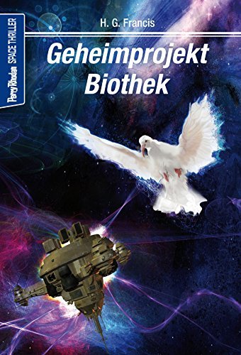 Space-Thriller 3: Geheimprojekt Biothek: PERRY RHODAN Space-Thriller ...