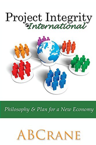 Project Integrity International: Philosophy & Plan for a New Economy by ...