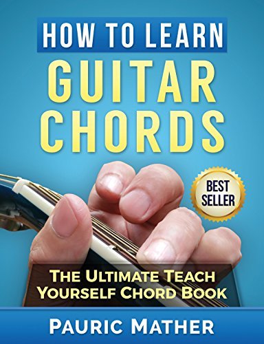 How To Learn Guitar Chords: The Ultimate Acoustic Guitar Chord Book by ...