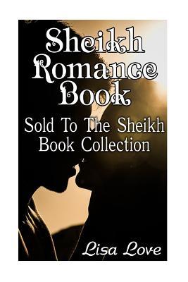 Sold to the Sheikh Book Collection by Lisa Love | Goodreads