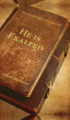 He Is Exalted by David Bousquet | Goodreads