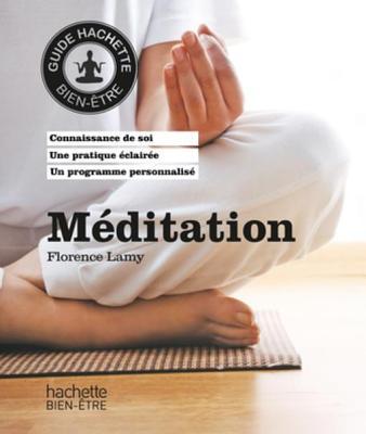 Méditation (Guides Hachette) (French Edition) by Florence Lamy | Goodreads